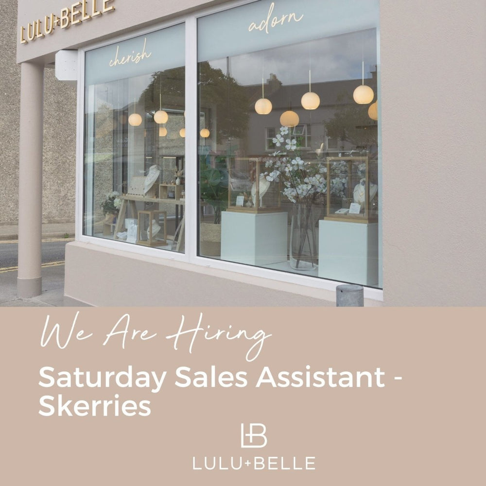 Join Our Team – We’re Hiring a Saturday Sales Assistant - Lulu + Belle ...